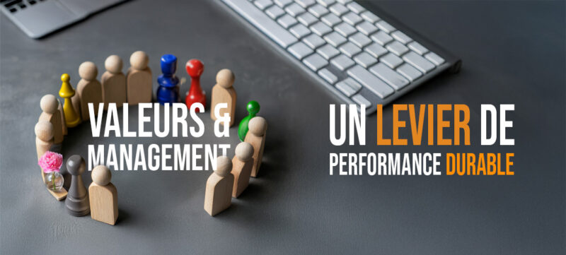 Importance des valeurs dans le management : levier de performance durable